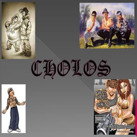 Cholos | PPTX