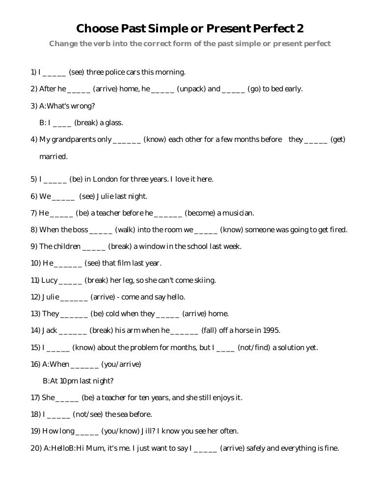 Choose past simple or present perfect 2