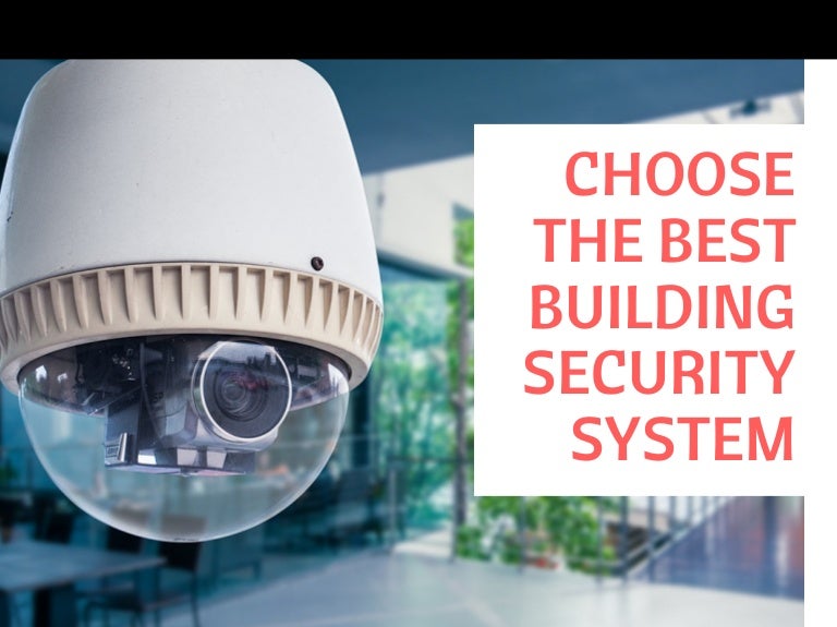 Choose the Best Building Security Systems
