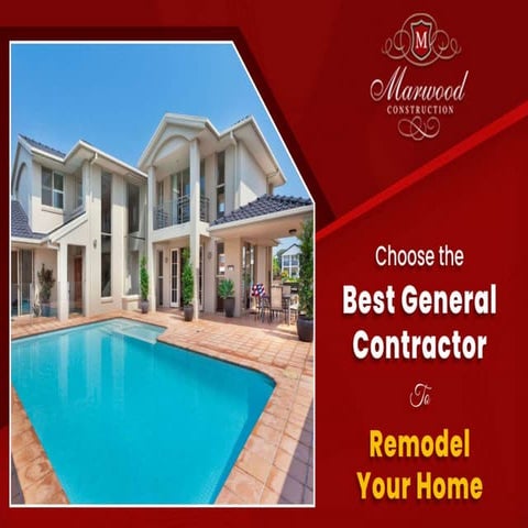 Choose the best general contractor to remodel your home | PPT