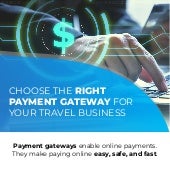 Which payment gateway is right for your travel business? | PDF
