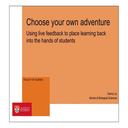 Choose your own adventure - Using live feedback to place learning back ...