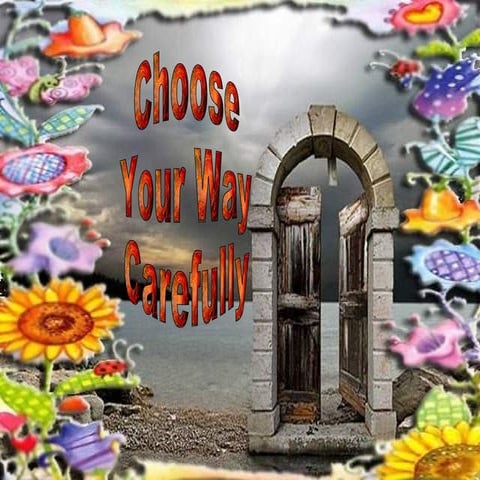 Choose Your Way Carefully | PPT