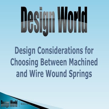 Design Considerations for Choosing Between Machined and Wire Wound ...