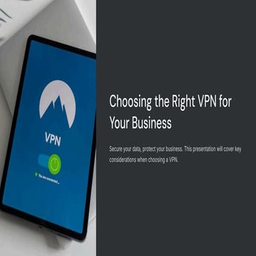 Choosing the Right VPN for Your Business | PPT