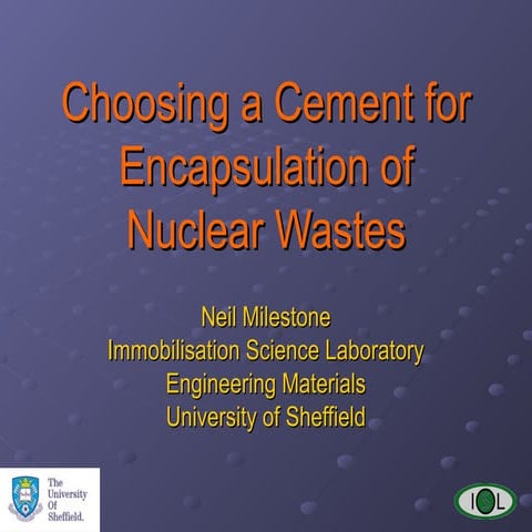 Choosing a cement for encapsulation of nuclear wastes | PPT