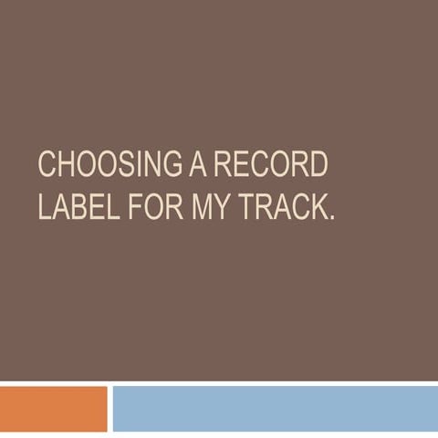 Choosing a record label for my track | PPT
