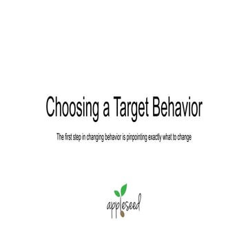 Choosing a Target Behavior by Appleseed | PPTX