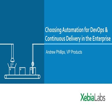 Choosing Automation for DevOps & Continuous Delivery in the Enterprise ...