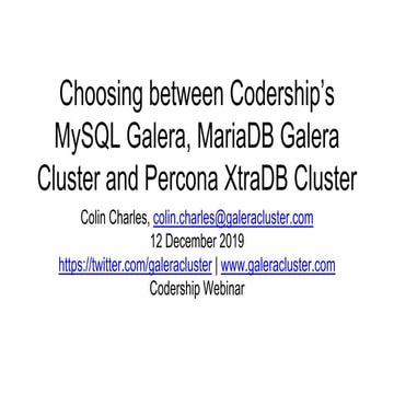 Choosing Between Coderships Mysql Galera Mariadb Galera Cluster And Percona Xtradb Cluster Ppt 4376