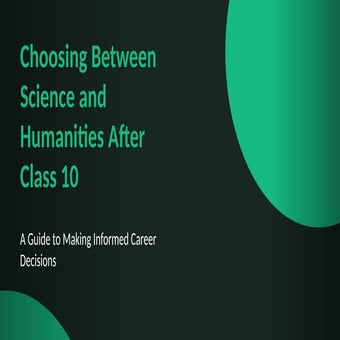 Choosing Between Science and Humanities After Class 10 | PPT