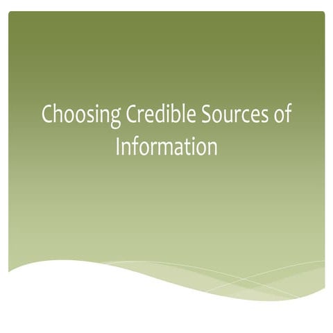 Choosing Credible Sources of Information | PPTX