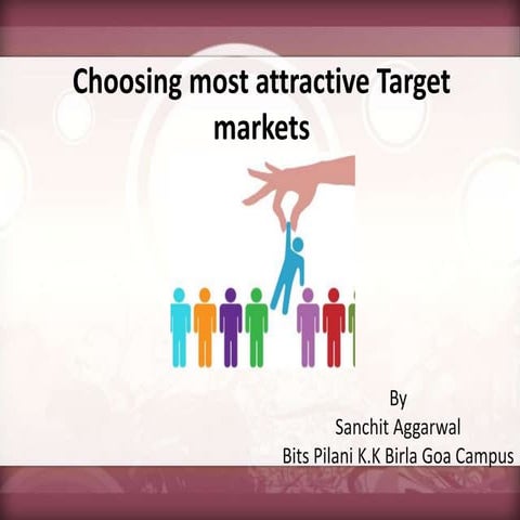 How should a company choose the most attractive target markets? | PPTX