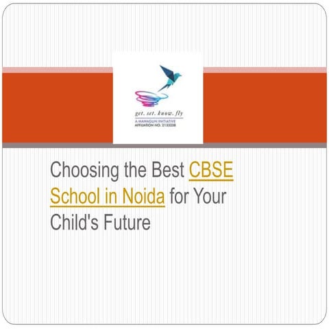 Choosing the Best CBSE School in Noida for Your Child's Future.pptx | Secondary Education ...