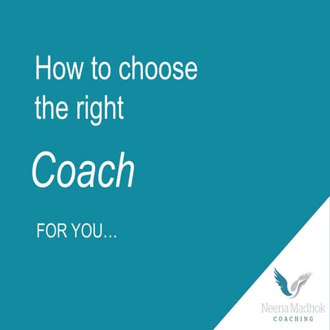 How to choose the right coach for you | PPTX