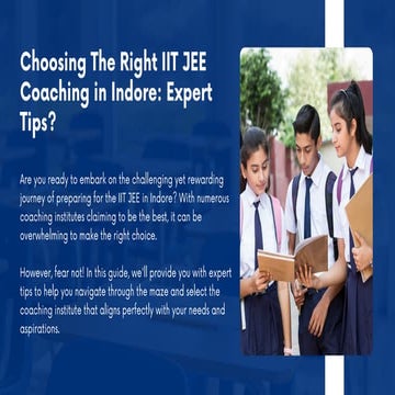 Choosing the Right IIT JEE Coaching in Indore Expert Tips.pdf