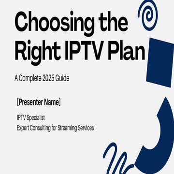 How to Choose the Right IPTV Plan for Your Needs (2025 Complete Guide ...