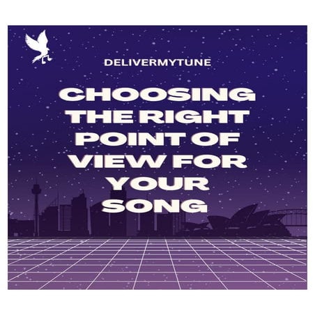 Choosing the Right Point of View for Your Song.pdf