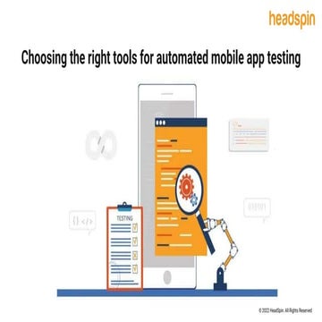 Choosing The Right Tools For Automated Mobile App Testing Pptx