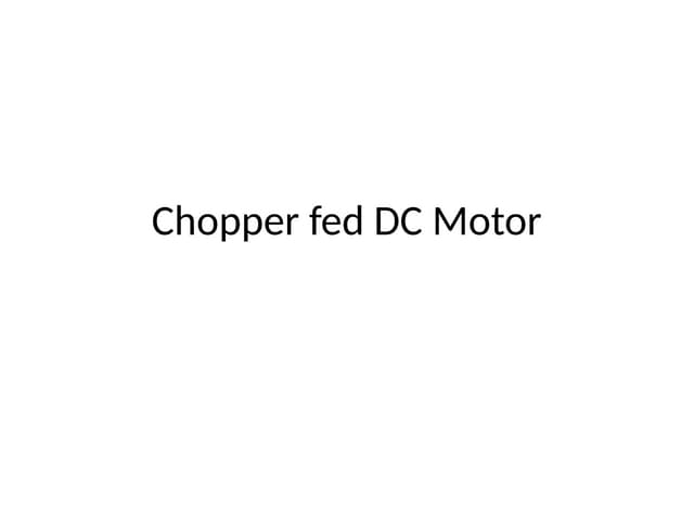 Unit 2.Converter and Chopper fed Dc drives | PPT
