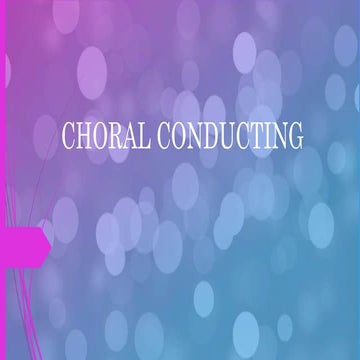 CHORAL CONDUCTINGppt.pptx