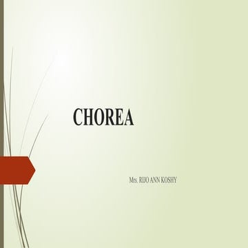 Chorea NEUROLOGICAL DISORDER MOVEMENT DISORDER | PPTX