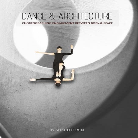 Dance and Architecture - Choreographing engagement between body and ...