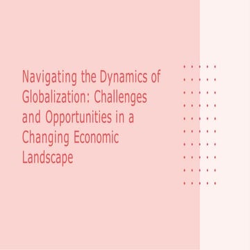 Navigating the Dynamics of Globalization: Challenges and Opportunities ...
