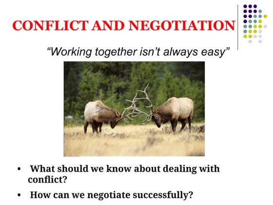 Organization Behavior - Ch 14 Conflict & Negotiation | PPT