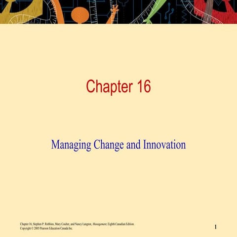 Chp 16 Managing Change and Innovation.ppt