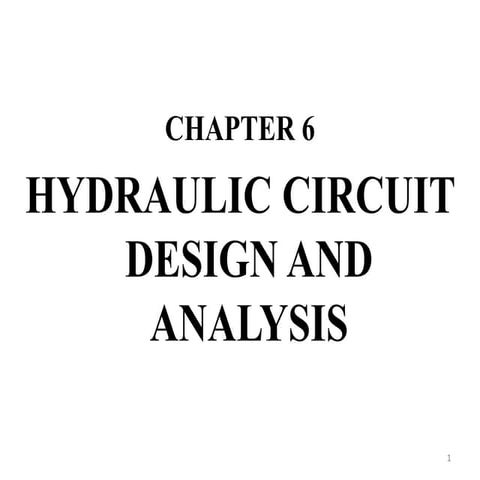 Chapter six hydraulic circuit design and analysis.pptx