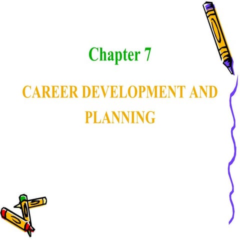 Chp 7 career dev & plg. | PPT | Career Advice | Careers