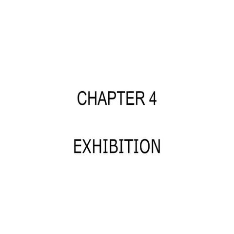 Chpt 4 exhibition | PPTX