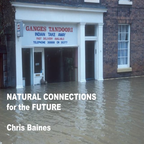 Chris Baines - Natural Connections for the Future | PPT