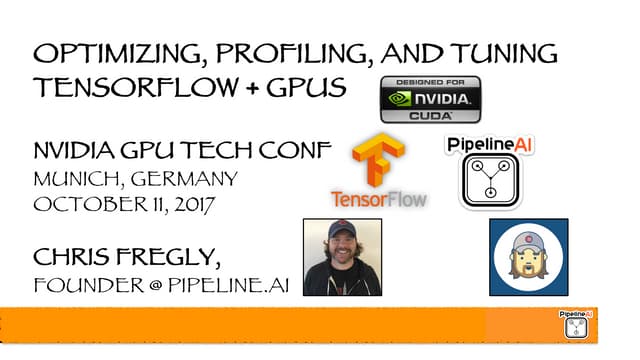 Optimizing Profiling And Deploying Tensorflow Ai Models In Production With Gpus Gpu Tech 4780