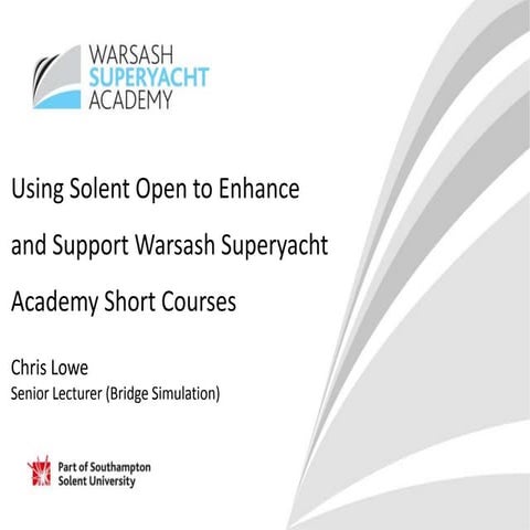 1.5 Using Solent Open to enhance and support Warsash Superyacht Academy ...