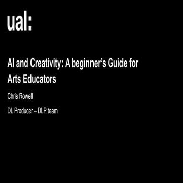 Chris Rowell - AI and Creativity a beginners guide.pptx