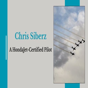 Chris Siberz - A HondaJet-Certified Pilot | PDF