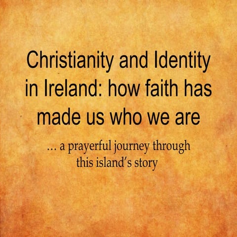 Christianity and Identity in Ireland 1: Early Christian Ireland | PPT