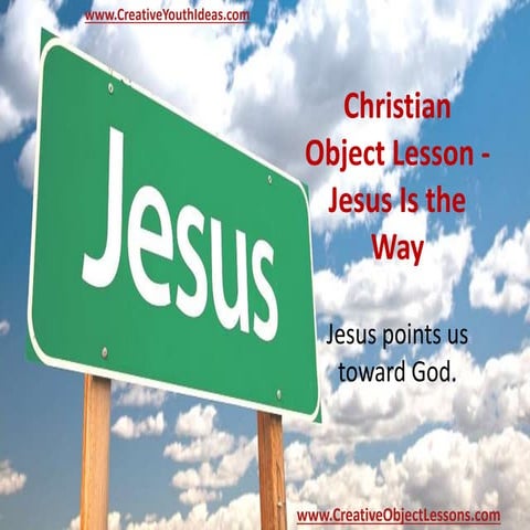 Christian Object Lesson - Jesus Is the Way | PPTX | Christianity ...