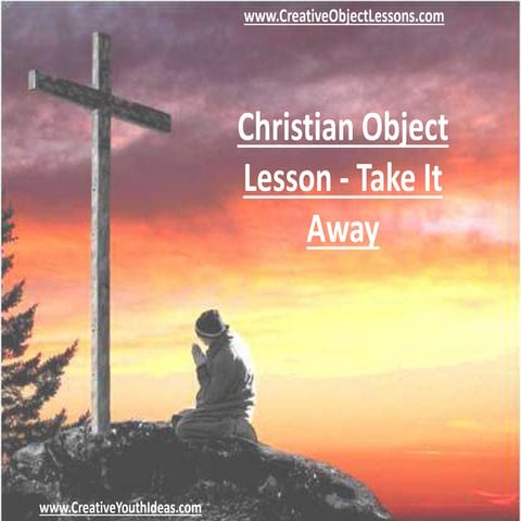 Christian Object Lesson - Take It Away | PPTX | Christianity | Religion ...