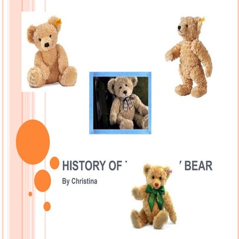 Christina history of the teddy bear updated version | PPTX