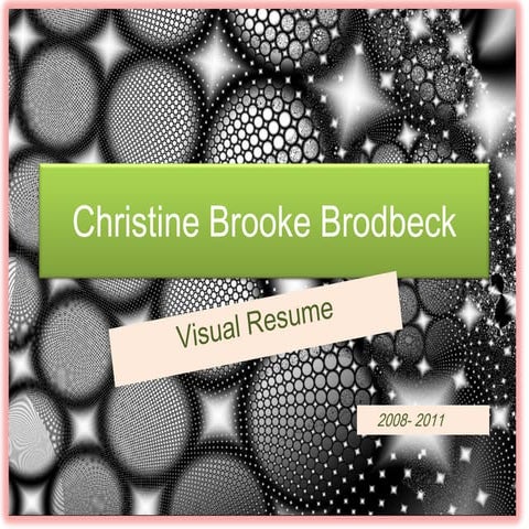 Christine brooke brodbeck visual resume pfp | PPTX | Medical Health
