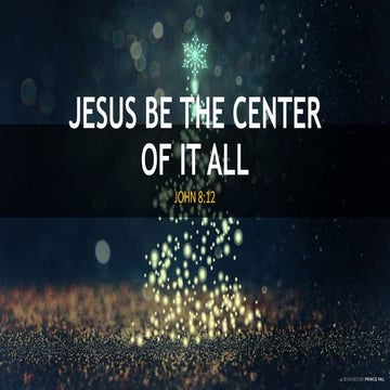 December 25 2017 - Christmas service - JESUS BE THE CENTER OF IT ALL ...