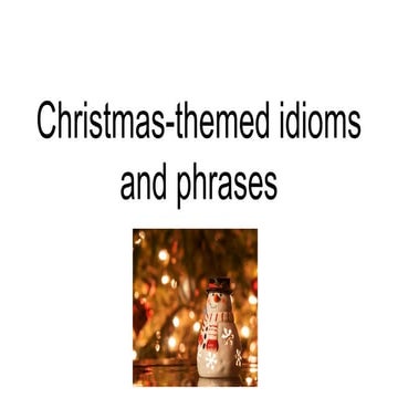 Christmas-themed idioms and phrases.pptx