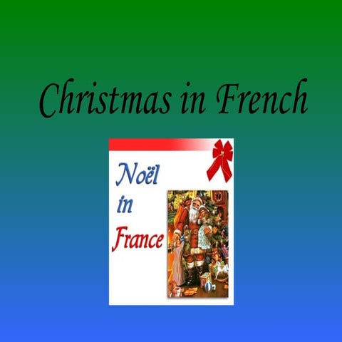 Christmas in french | PPT | National & Civic Holidays | Holidays