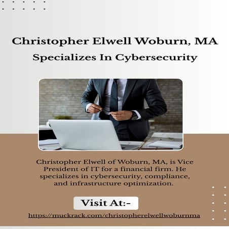 A Brief Introduction About Christopher Elwell Woburn, MA | PDF