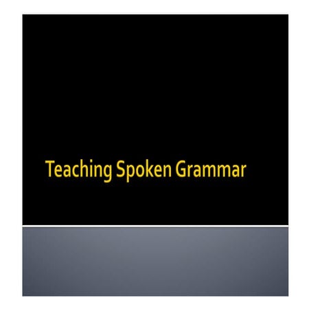 Christopher Hastings-Spoken Grammar.pptx