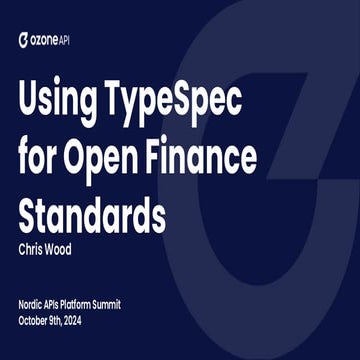 Using Typespec For Open Finance Standards Chris Wood Ozone Api Ppt