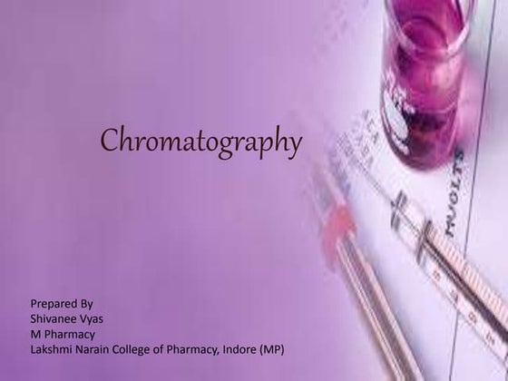 CHROMATOGRAPHY and its types with procedure,diagrams,flow charts ...